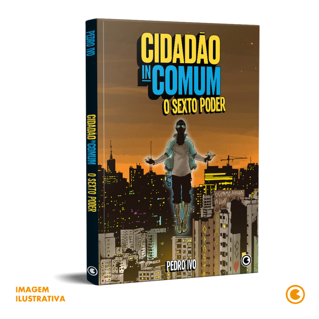 HQ de Cidadão Incomum – O Sexto Poder, de Pedro Ivo, retorna com o ...